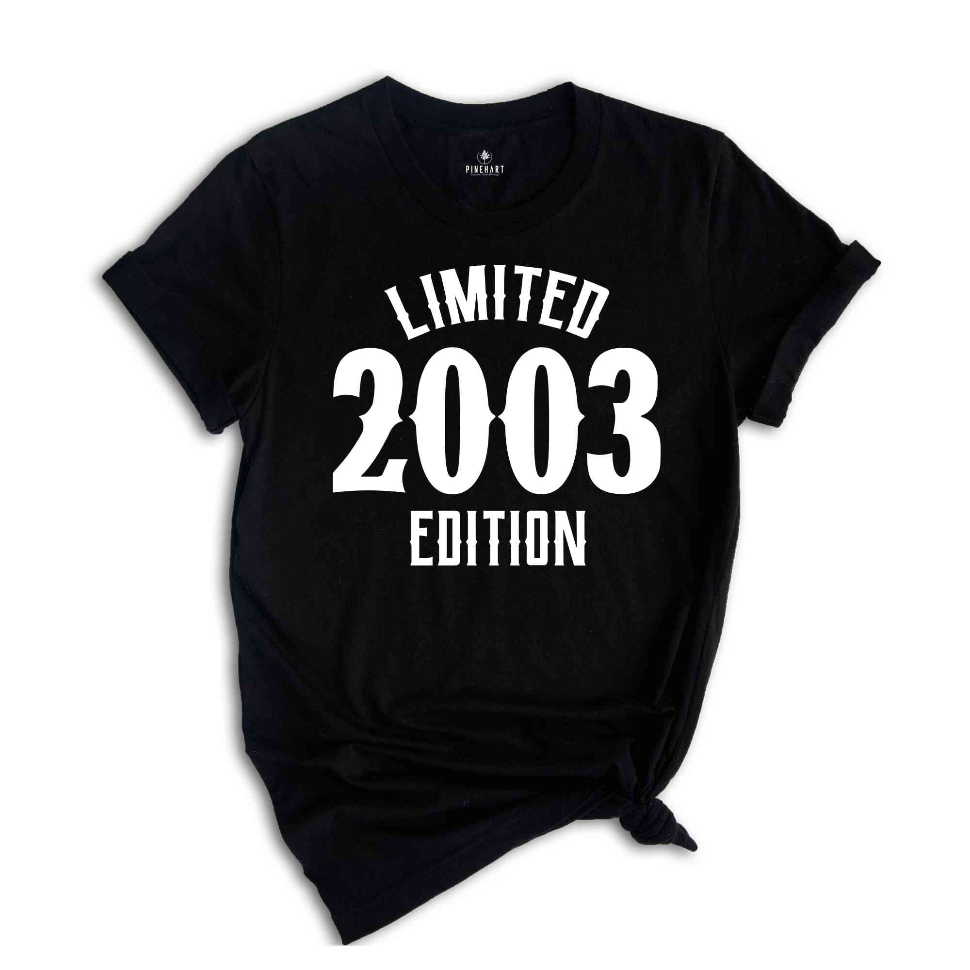 21st Birthday Shirt, Limited 2003 Edition Shirt, 21 Years Old Shirt, 21 ...