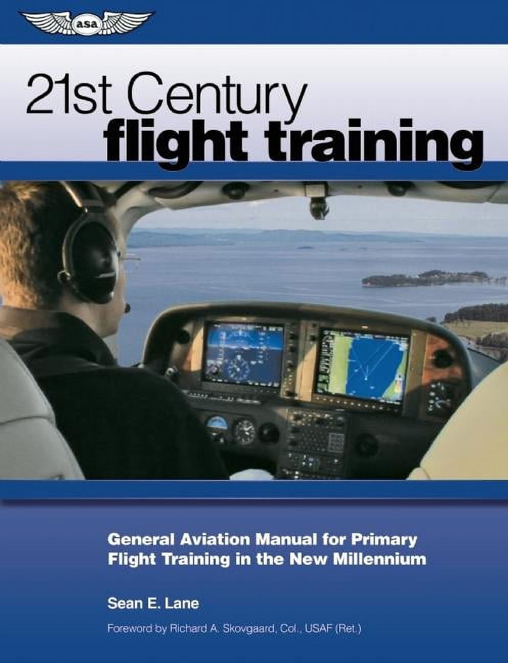 21st Century Flight Training: General Aviation Manual for Primary ...