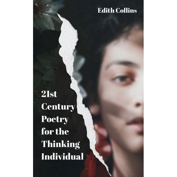 21st Century Poetry for the Thinking Individual, (Paperback) - Walmart.com