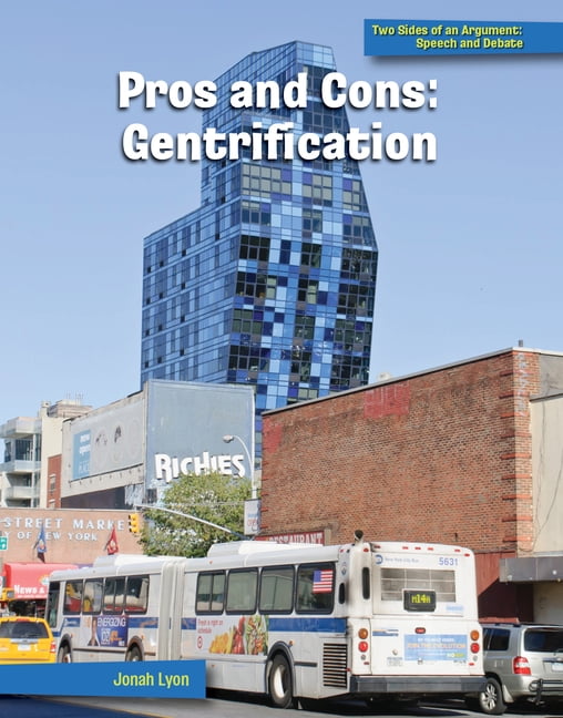 21st Century Skills Library: Two Sides o Pros and Cons: Gentrification ...