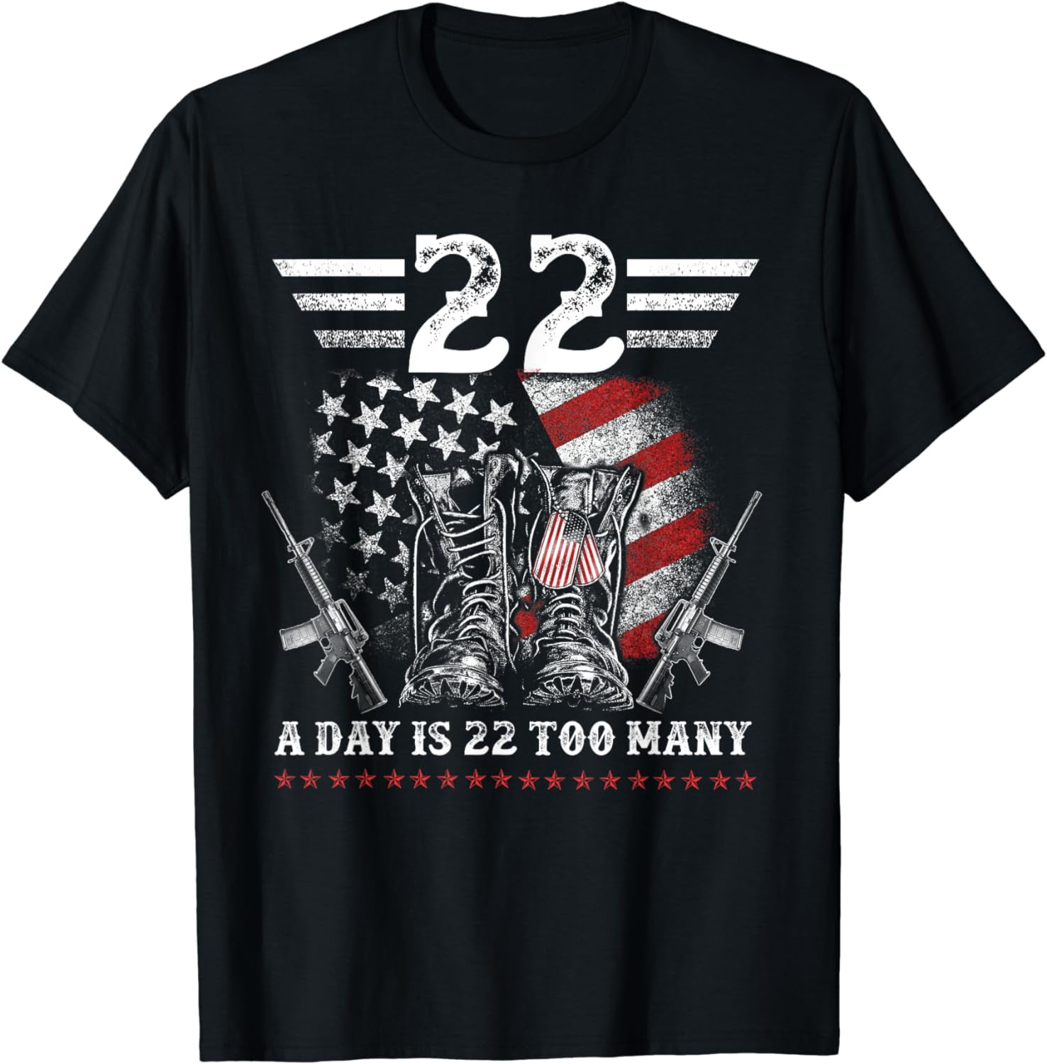 22 A Day Is 22 Too Many Veteran Lives Matter Help Veterans T-Shirt ...