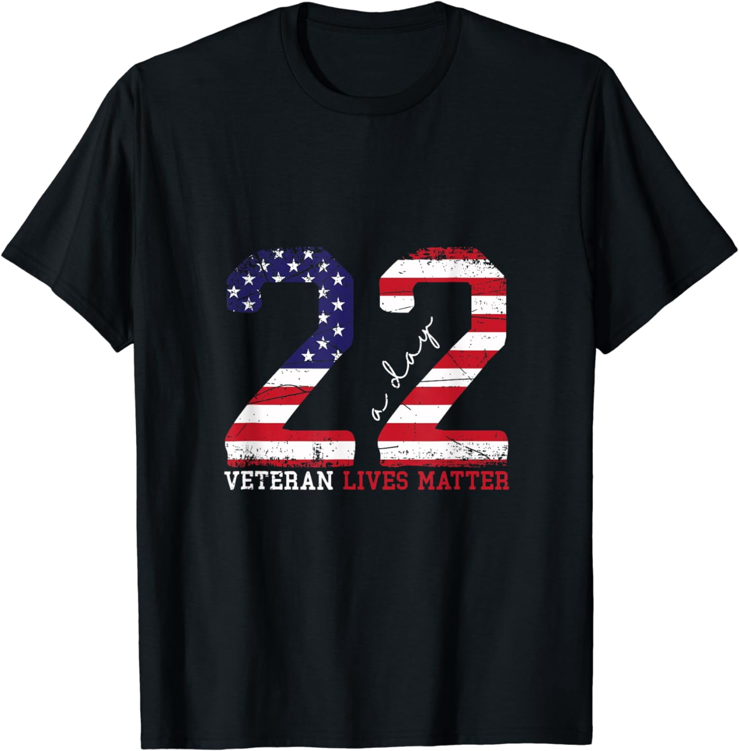 22 A Day Veteran Lives Matter Veterans Day T-Shirt - Walmart.com