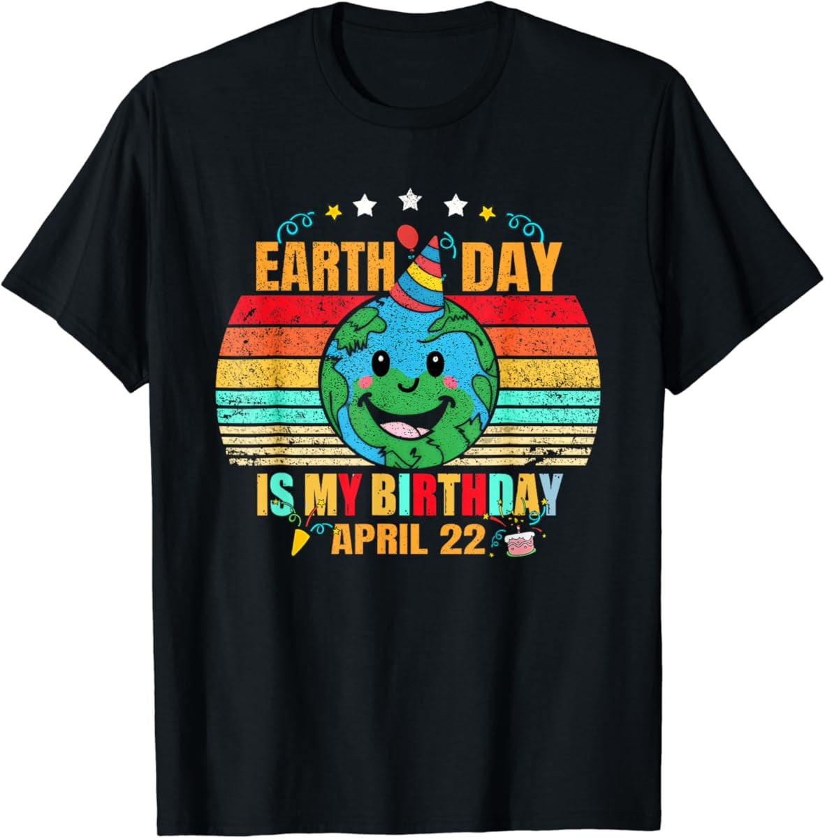 22 April Happy Earth Day It's My Birthday Funny Earth Day T-Shirt Gift ...