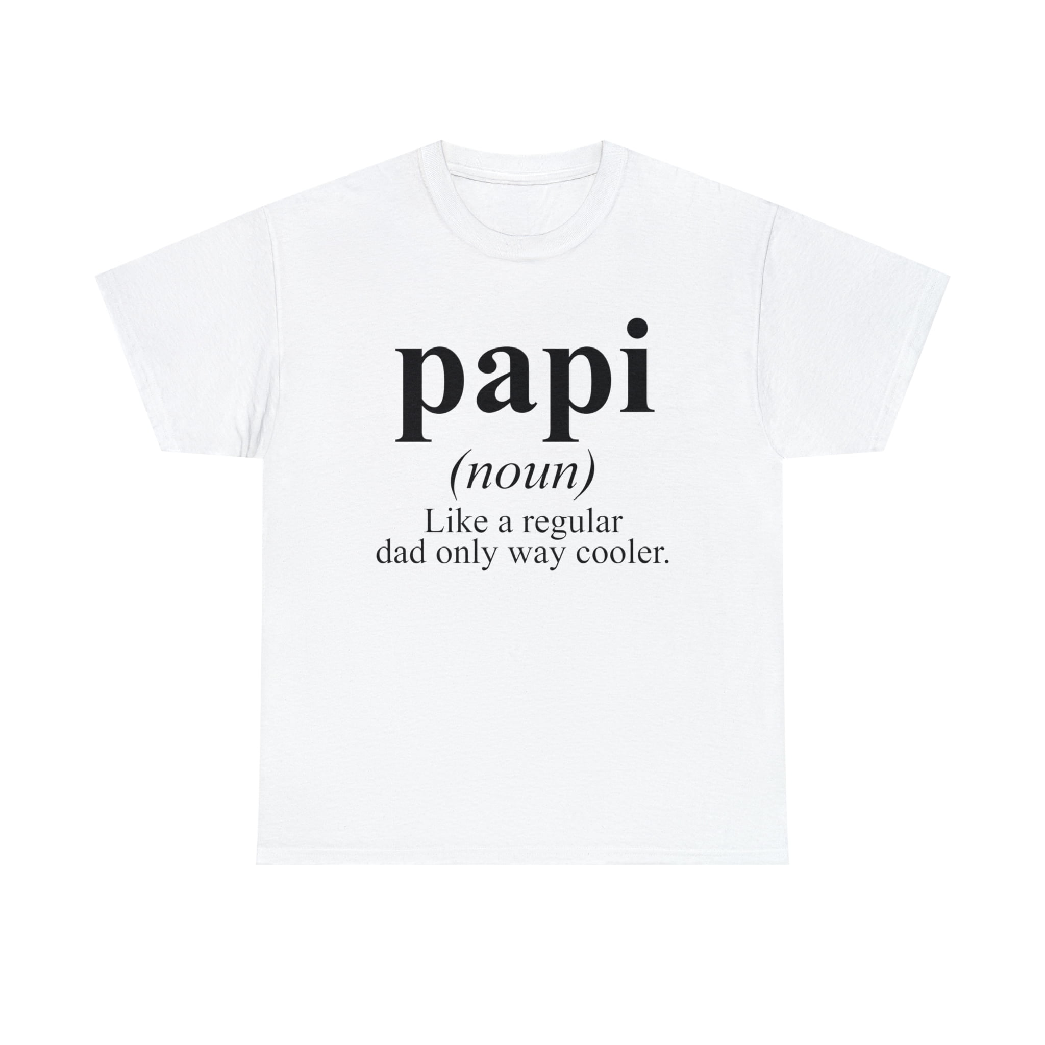 22Gifts Papi Latino Mexican Dad Fathers Day Definition Shirt, Gifts ...
