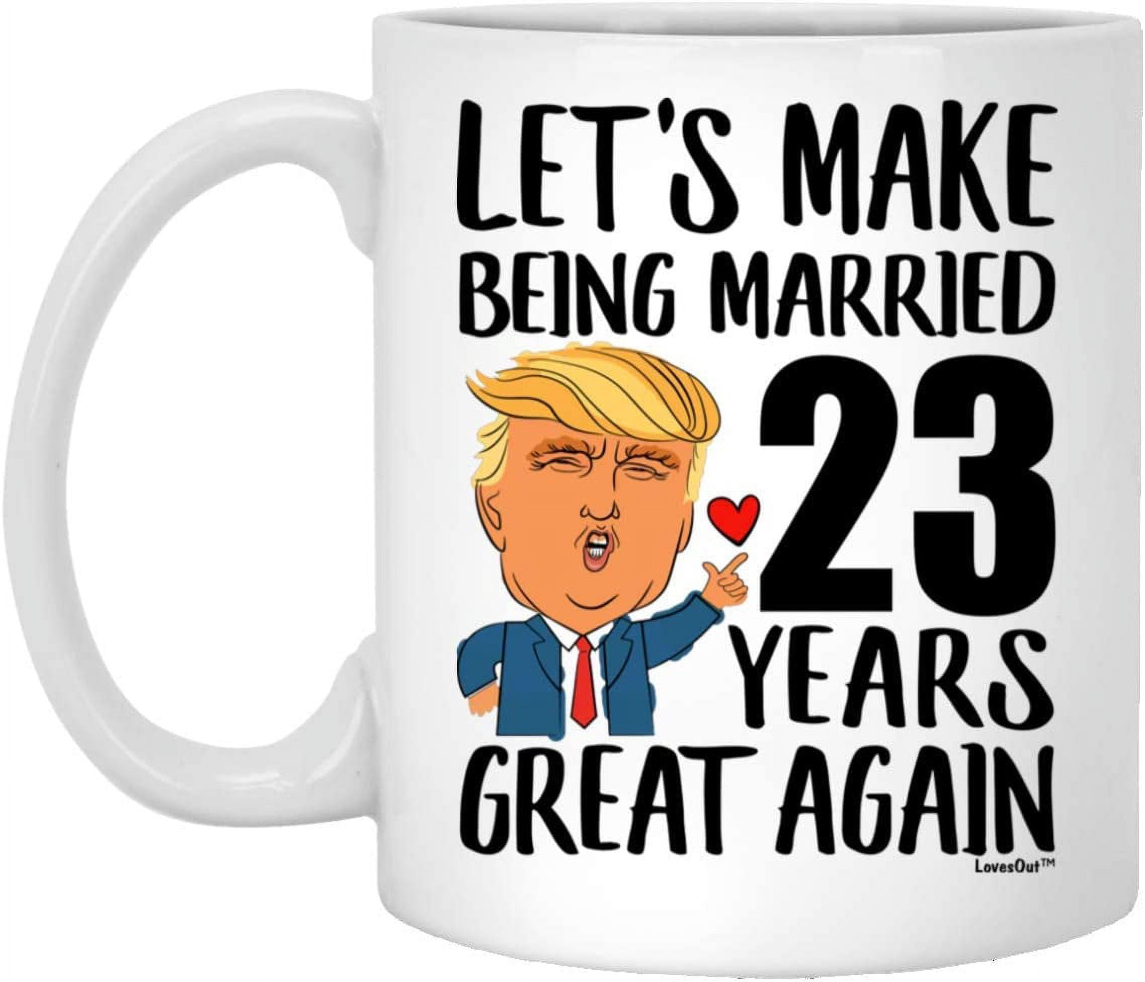 23rd Anniversary Mug for Wife Lets Make Being Married 23 Years Great ...
