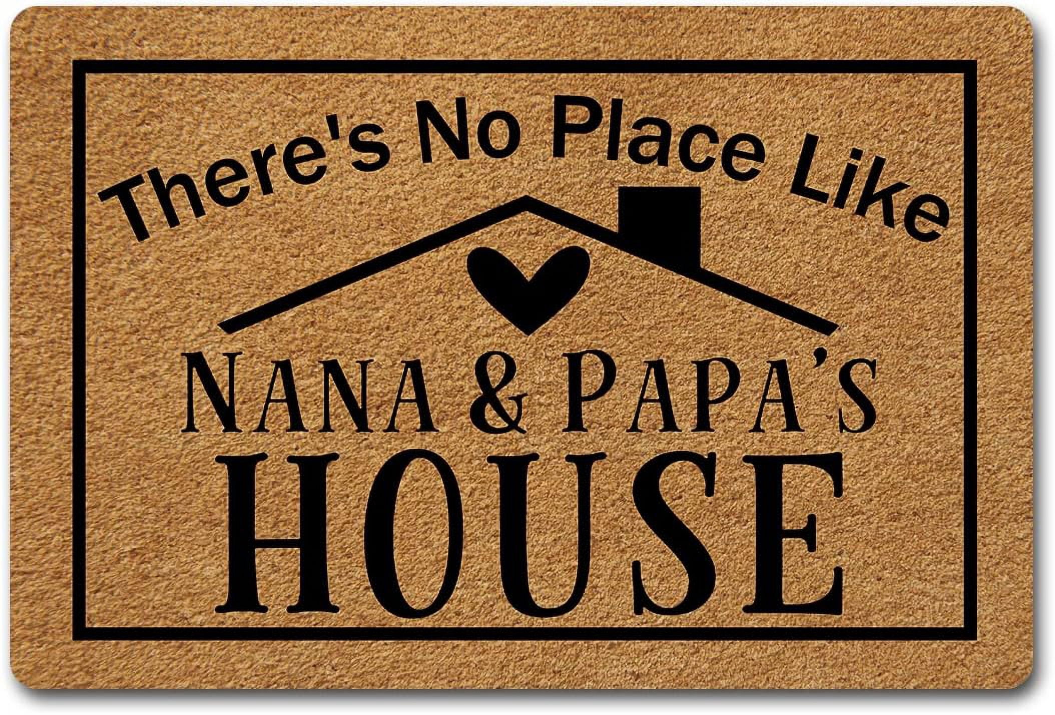 24*16inches Welcome Mat There's No Place Like Nana&Papa's House Funny ...