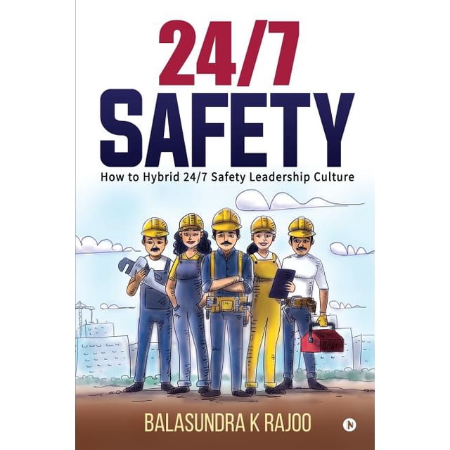 24/7 Safety: How To Hybrid 24/7 Safety Leadership Culture (Paperback ...