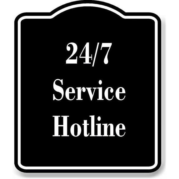 24 7 Service Hotline BLACK Aluminum Composite Sign 15''x18'' - Walmart.com