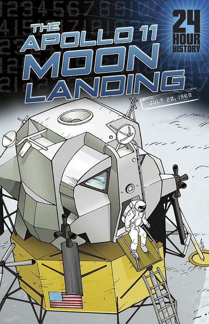 24-Hour History: The Apollo 11 Moon Landing (Paperback) - Walmart.com