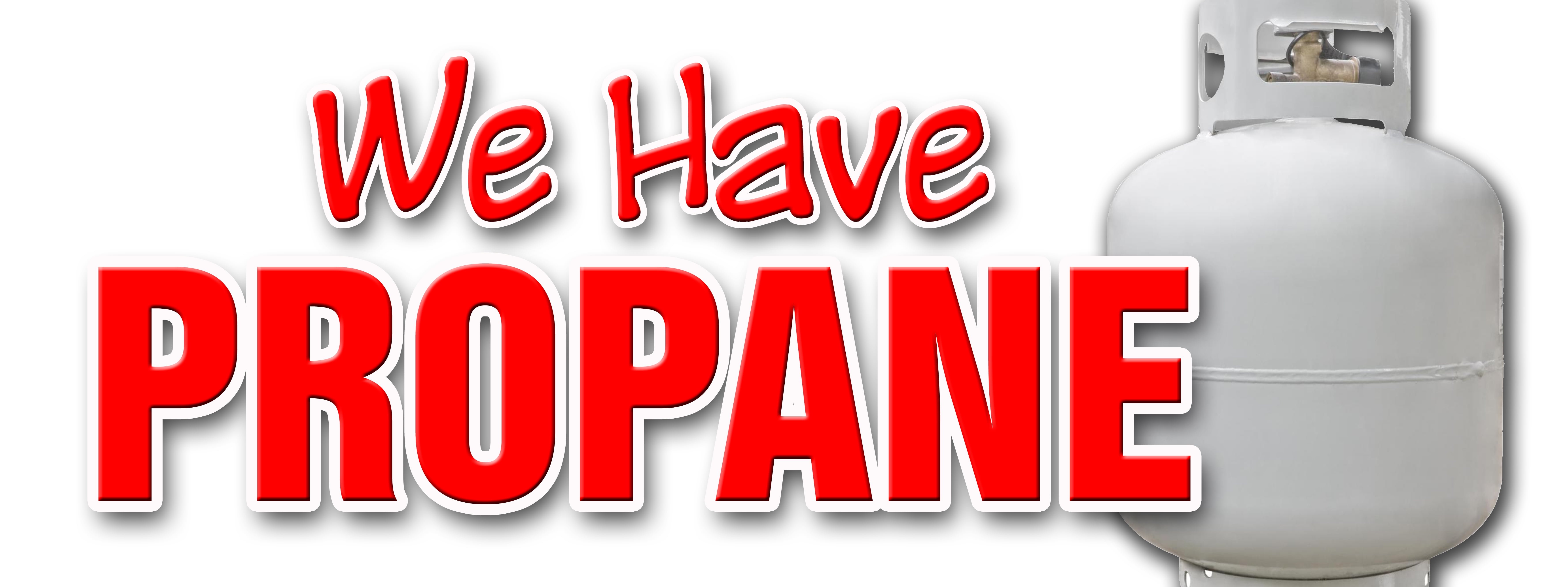 24" WE HAVE PROPANE DECAL sticker gas tanks refill replacement liquid ...