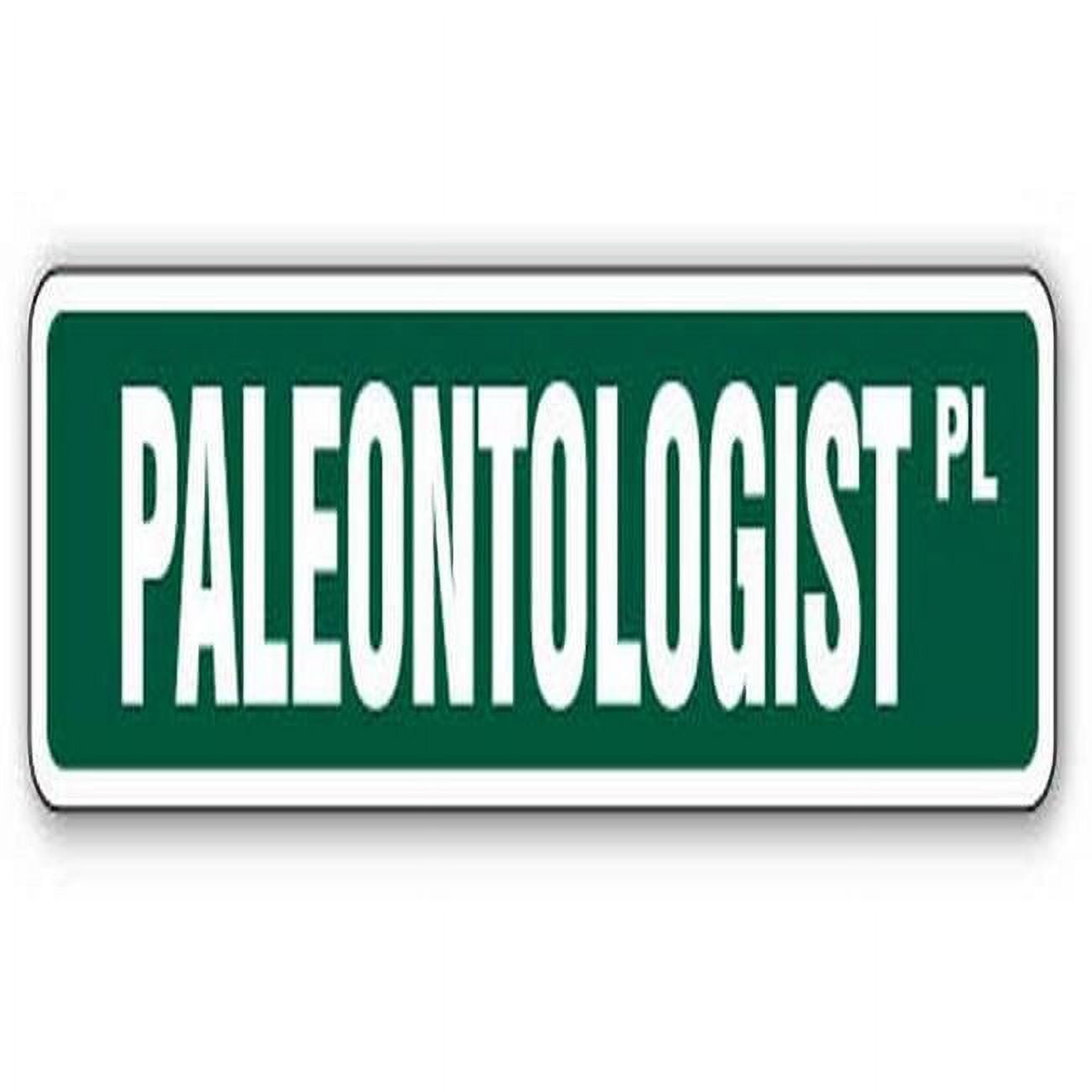 24 in. Paleontologist Street Sign - Dinosaur Fossil Bone Prehistoric ...