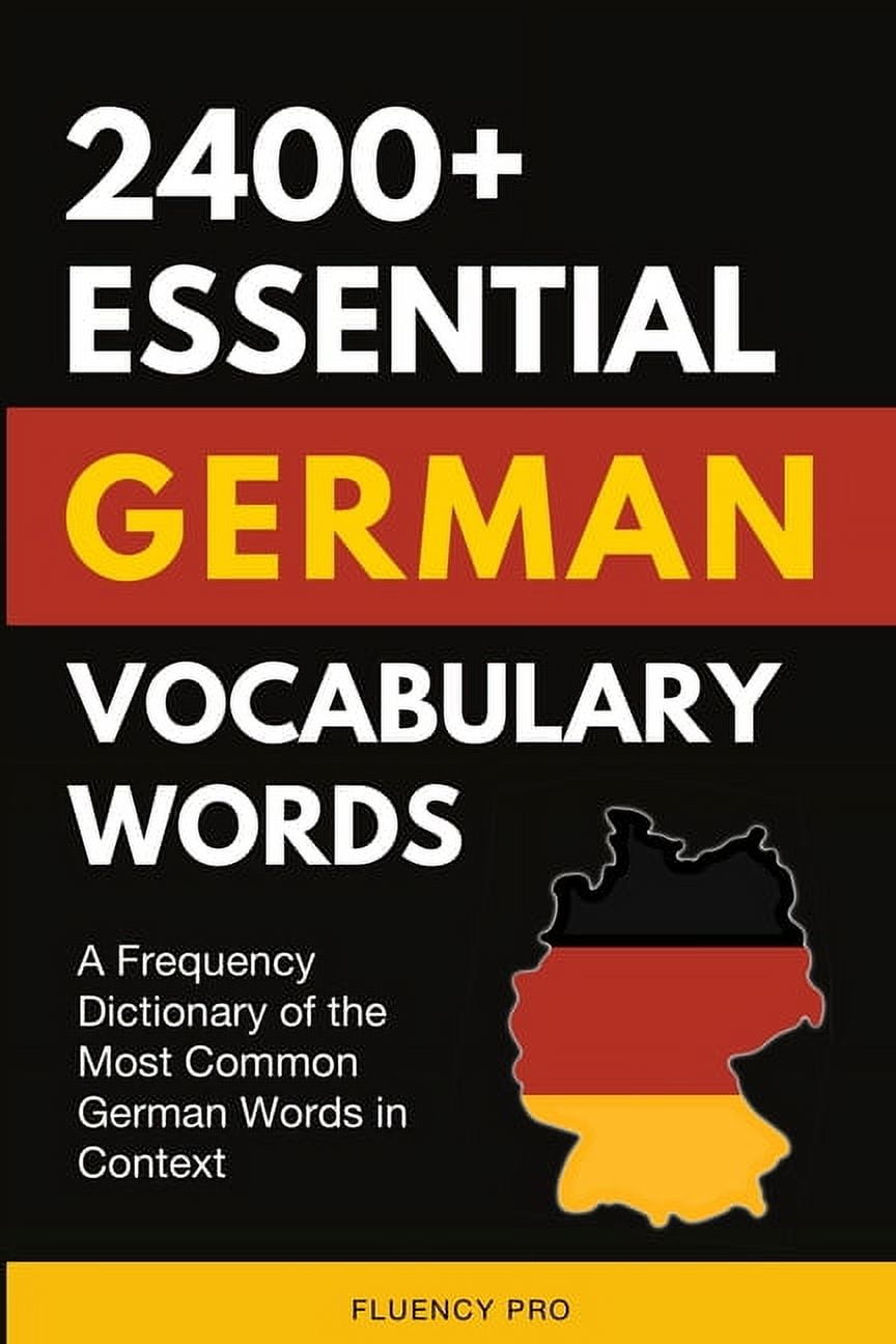 2400+ Essential German Vocabulary Words: A Frequency Dictionary of the ...