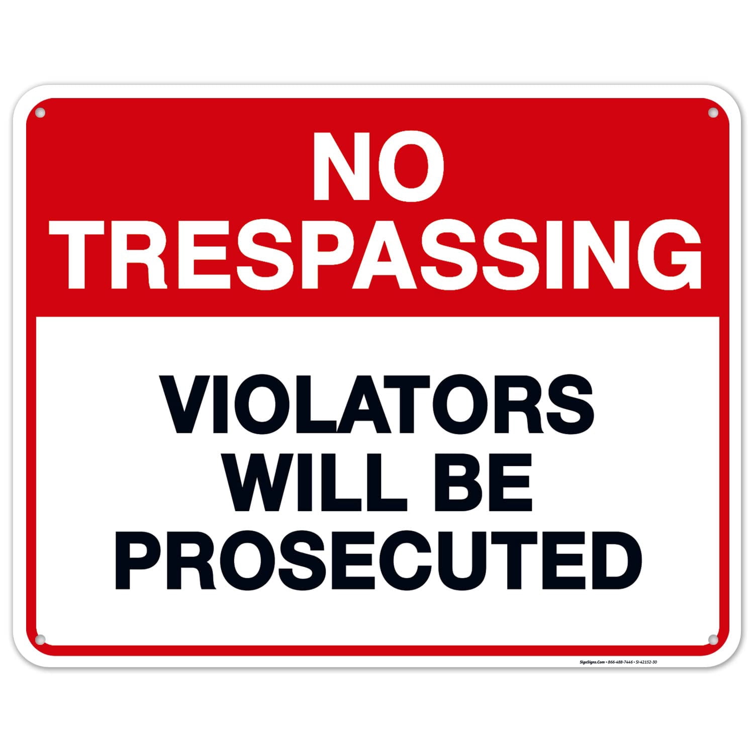 24x30 Inches, No Trespassing Sign, Violators Will Be Prosecuted, 55 mil ...