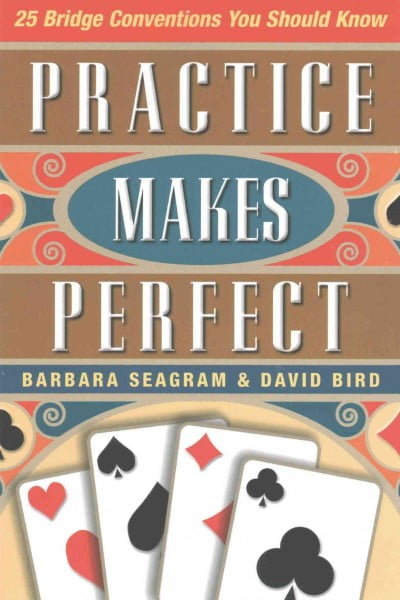 25 Bridge Conventions: Practice Makes Perfect -- Barbara Seagram ...