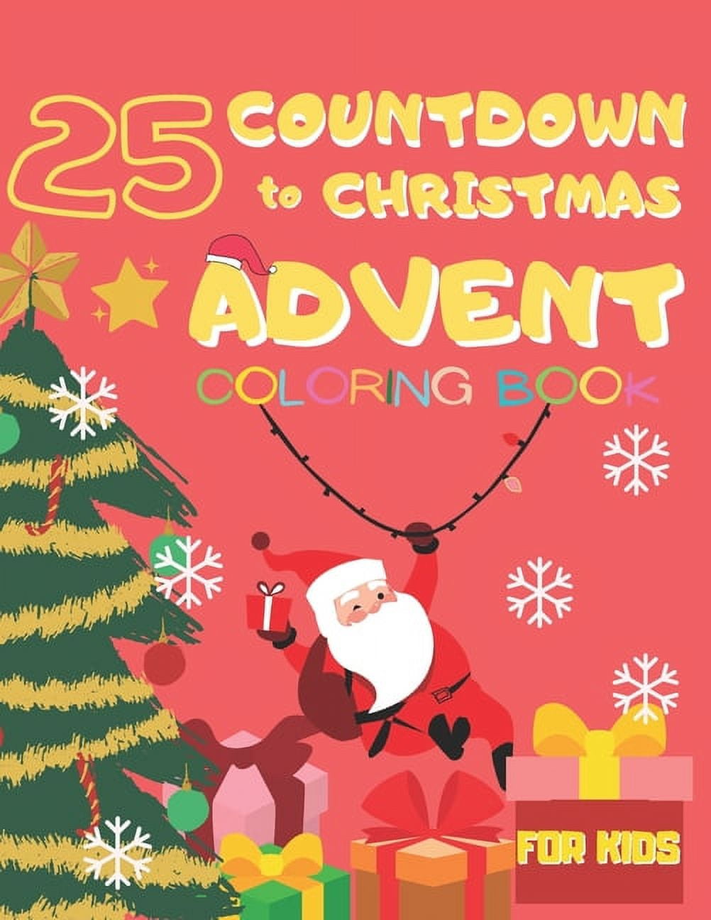 25 Countdown To Christmas: Advent Coloring Book lots of Activities and ...