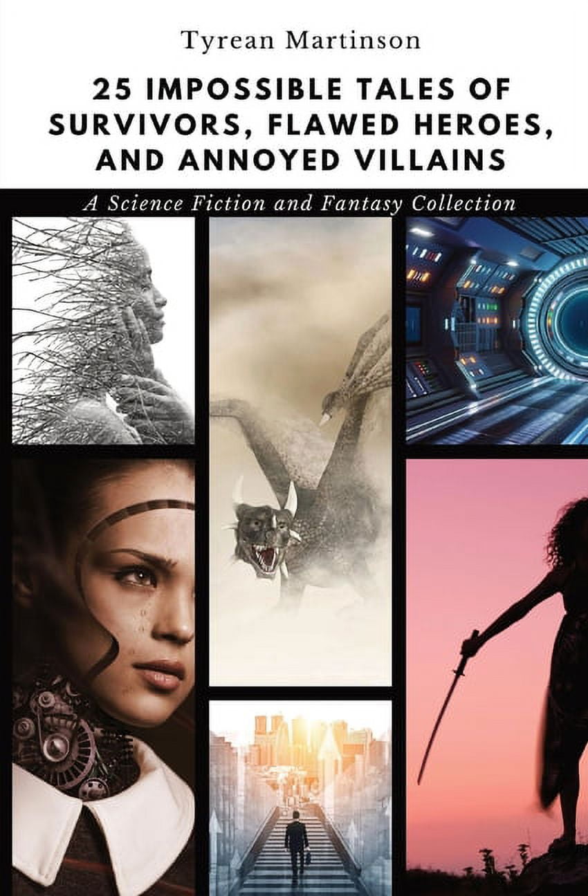 25 Impossible Tales of Survivors, Flawed Heroes, and Annoyed Villains ...