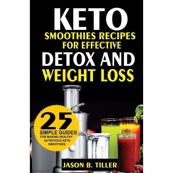 25 Keto Smoothie Recipes : For Effective Detox and Weight Loss ...