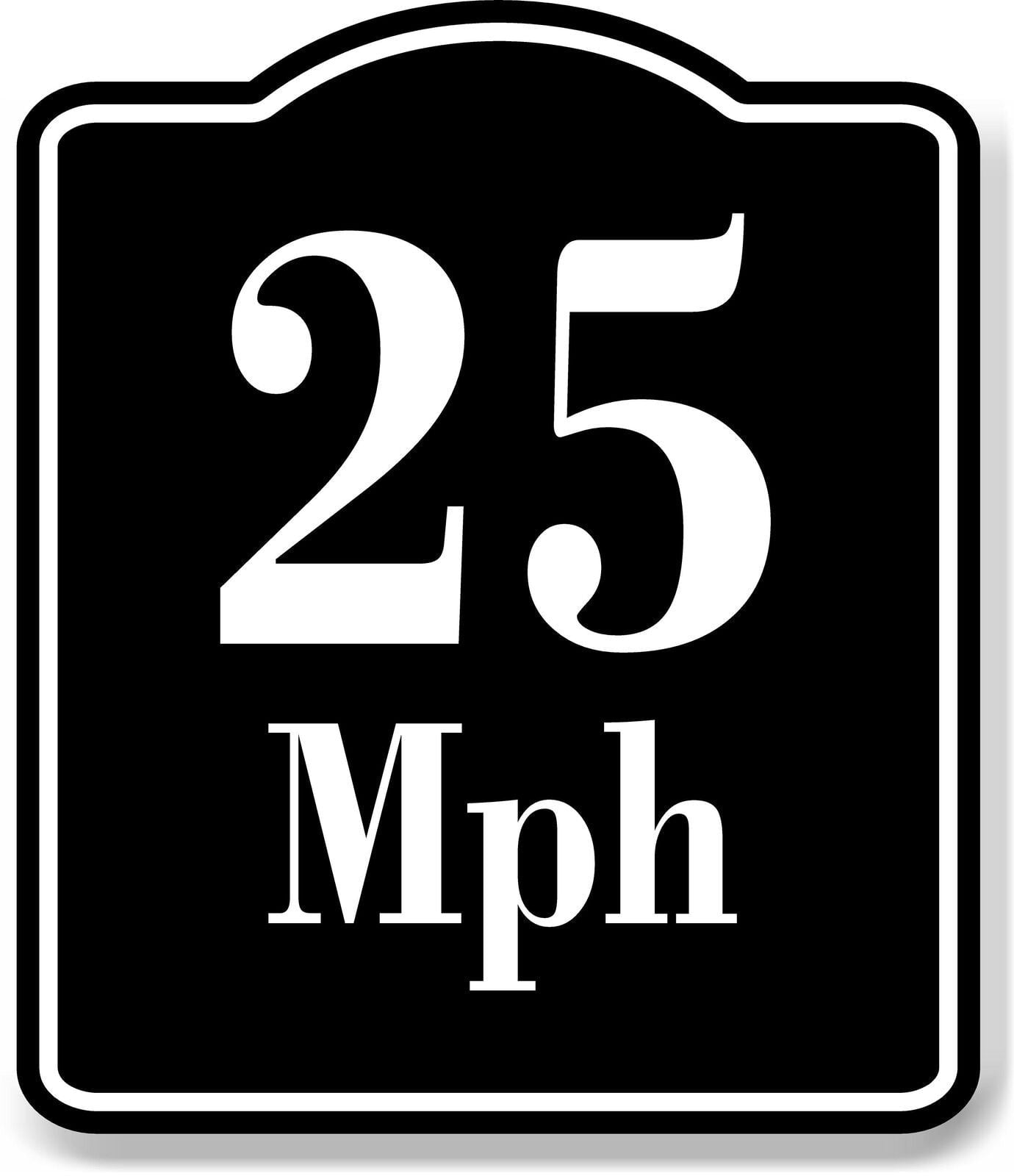 25 Miles Per Hour MPH BLACK Aluminum Composite Sign, 8.5"x10" - Walmart.com