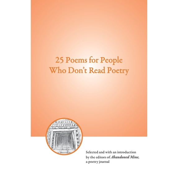 25 Poems for People Who Don't Read Poetry, (Paperback) - Walmart.com