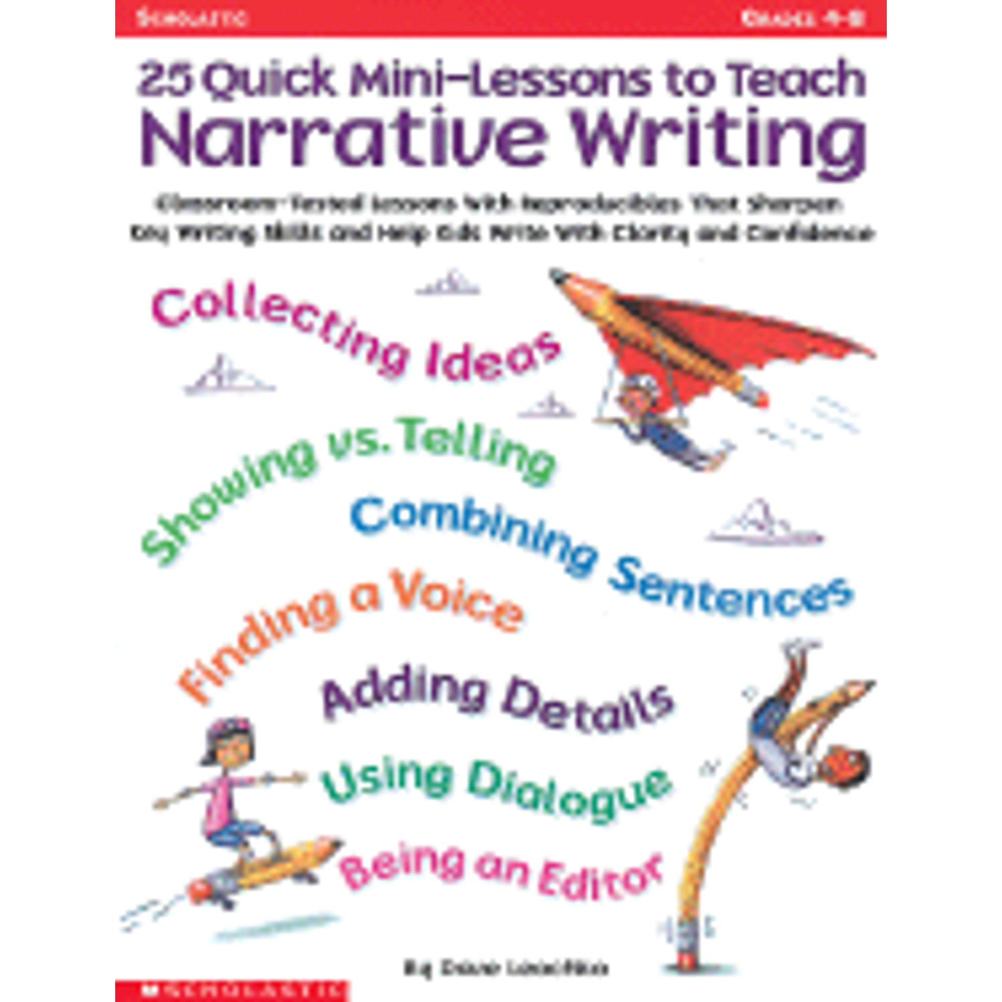 25 Quick Mini-Lessons to Teach Narrative Writing: Classroom-Tested ...