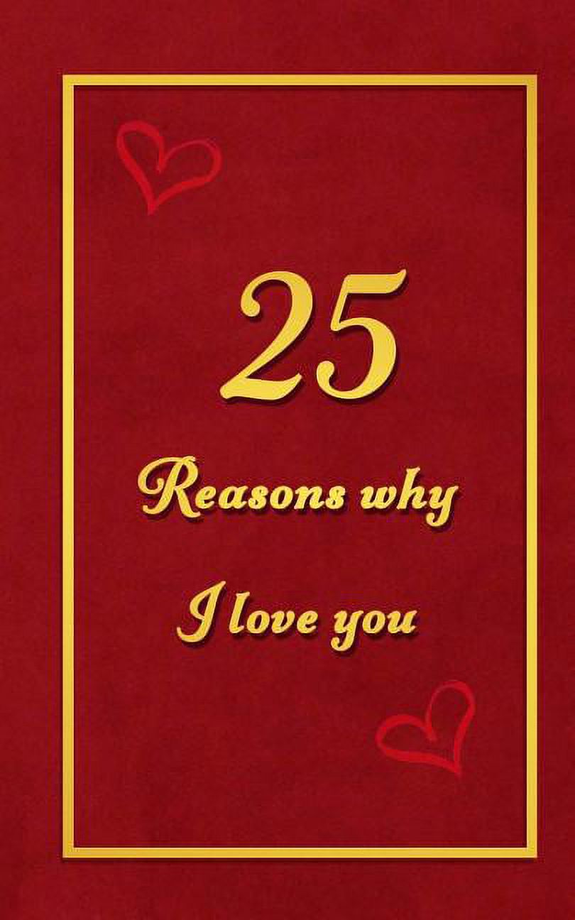 25 Reasons why I Love You: Fill in the blanks romantic prompt book ...
