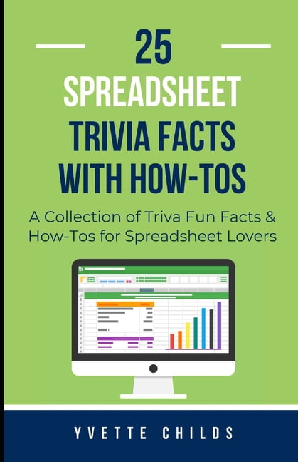 25 Spreadsheet Trivia Facts with How-Tos: A Collection of Trivia Fun ...