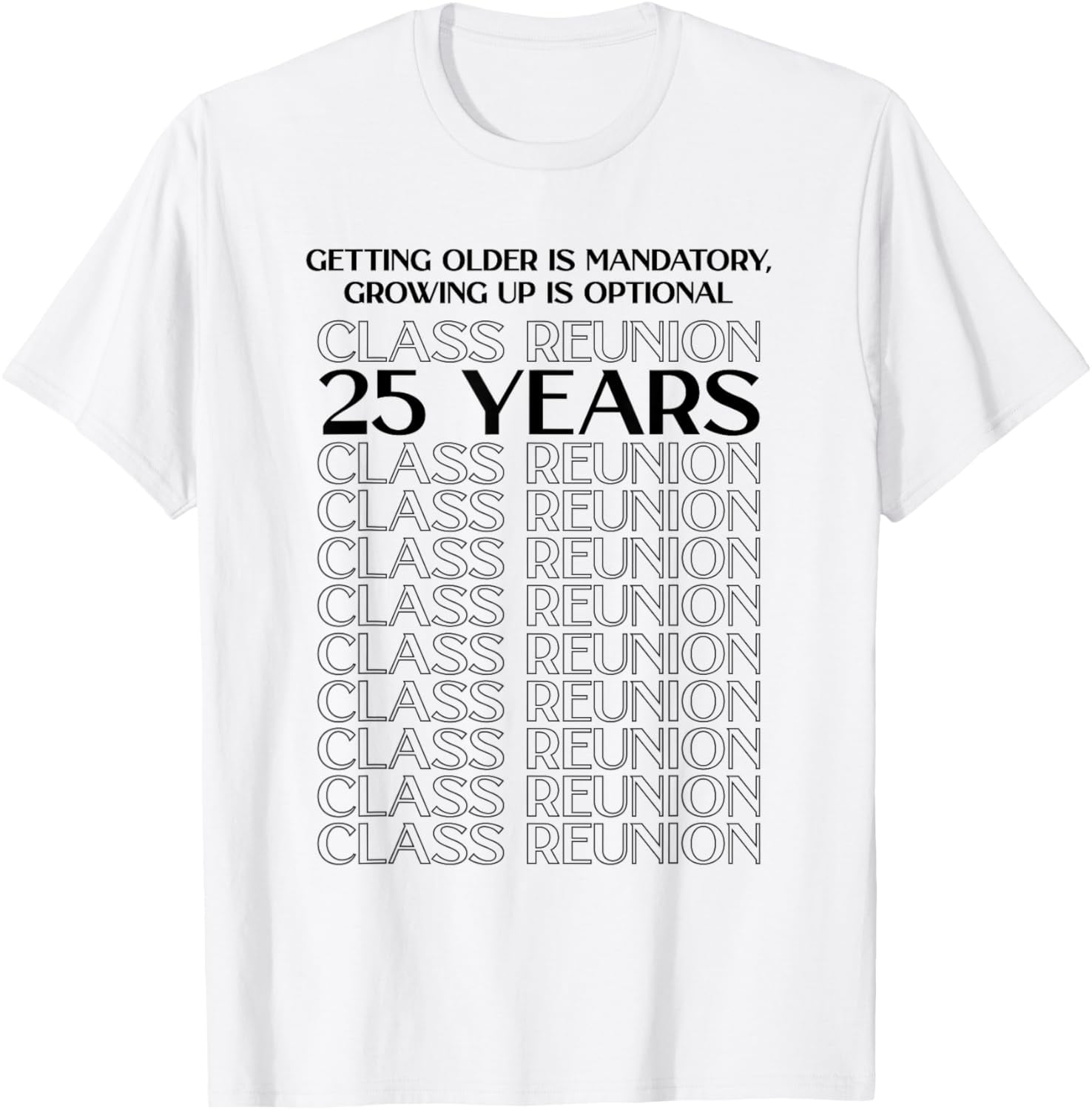 25 Years Class Reunion - 25 Years 25th Celebration T-Shirt - Walmart.com