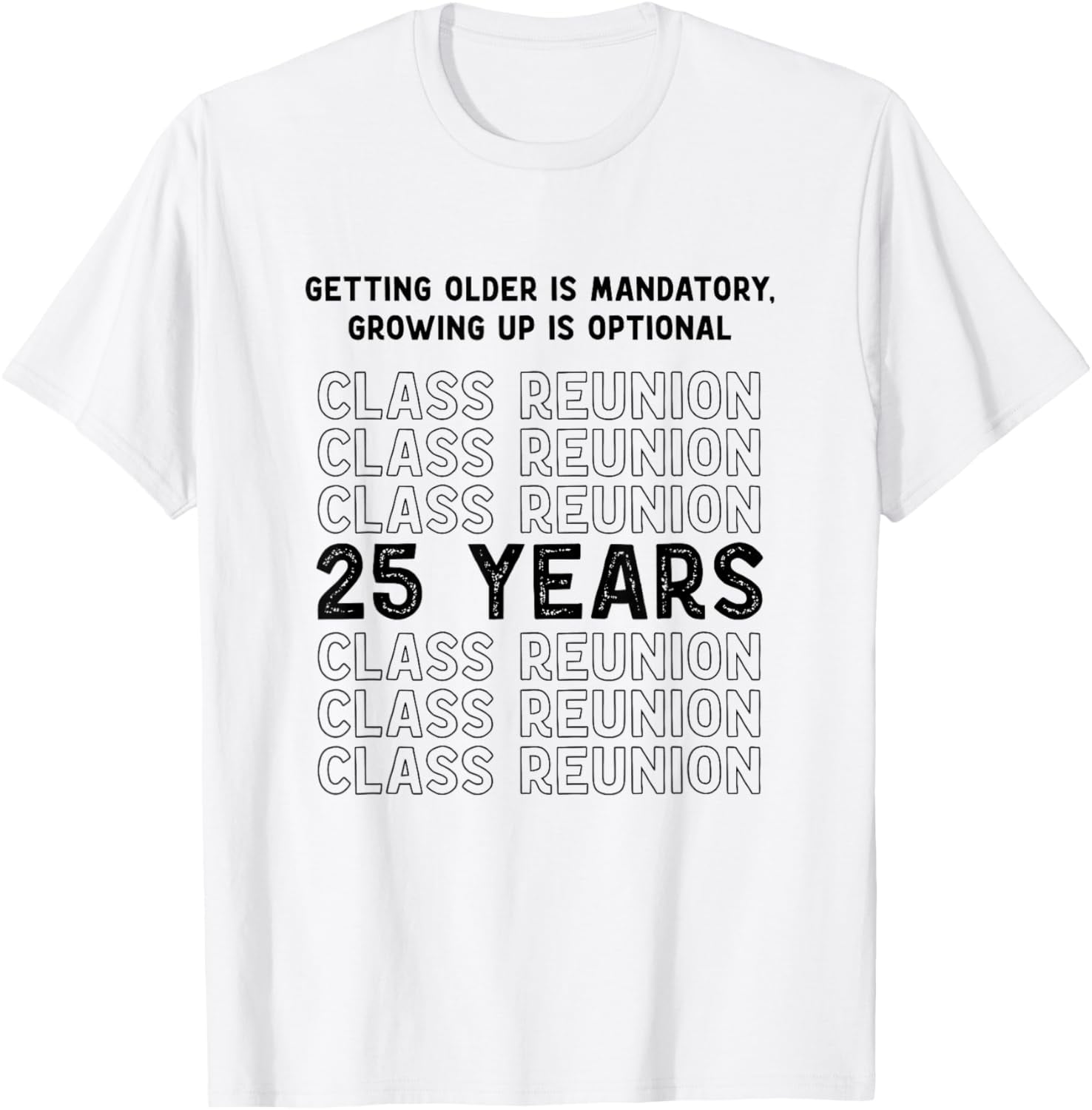 25 Years Class Reunion - 25 Years 25th Celebration T-Shirt - Walmart.com
