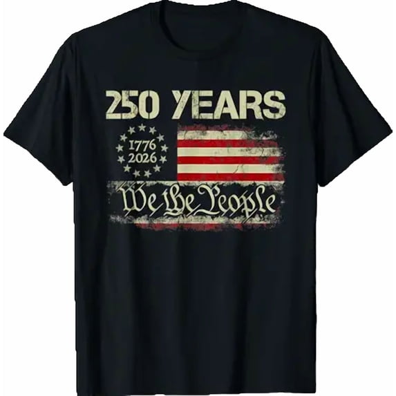 250 Years 1776-2026 250th Birthday USA Flag We The People T-Shirt ...