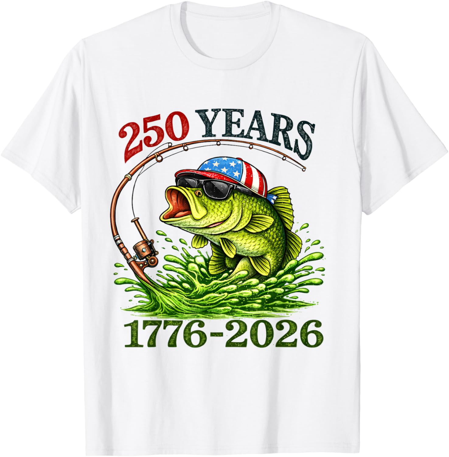 250 Years 1776-2026 Bass Fishing 250Th Anniversary 4Th July T-Shirt ...