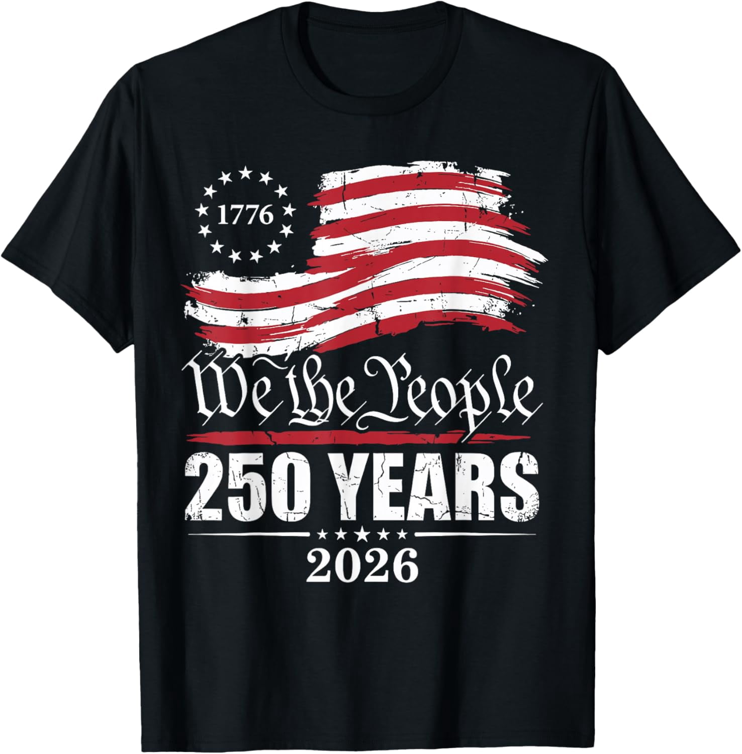 250 Years America Anniversary 250th Independence Day Freedom T-Shirt ...