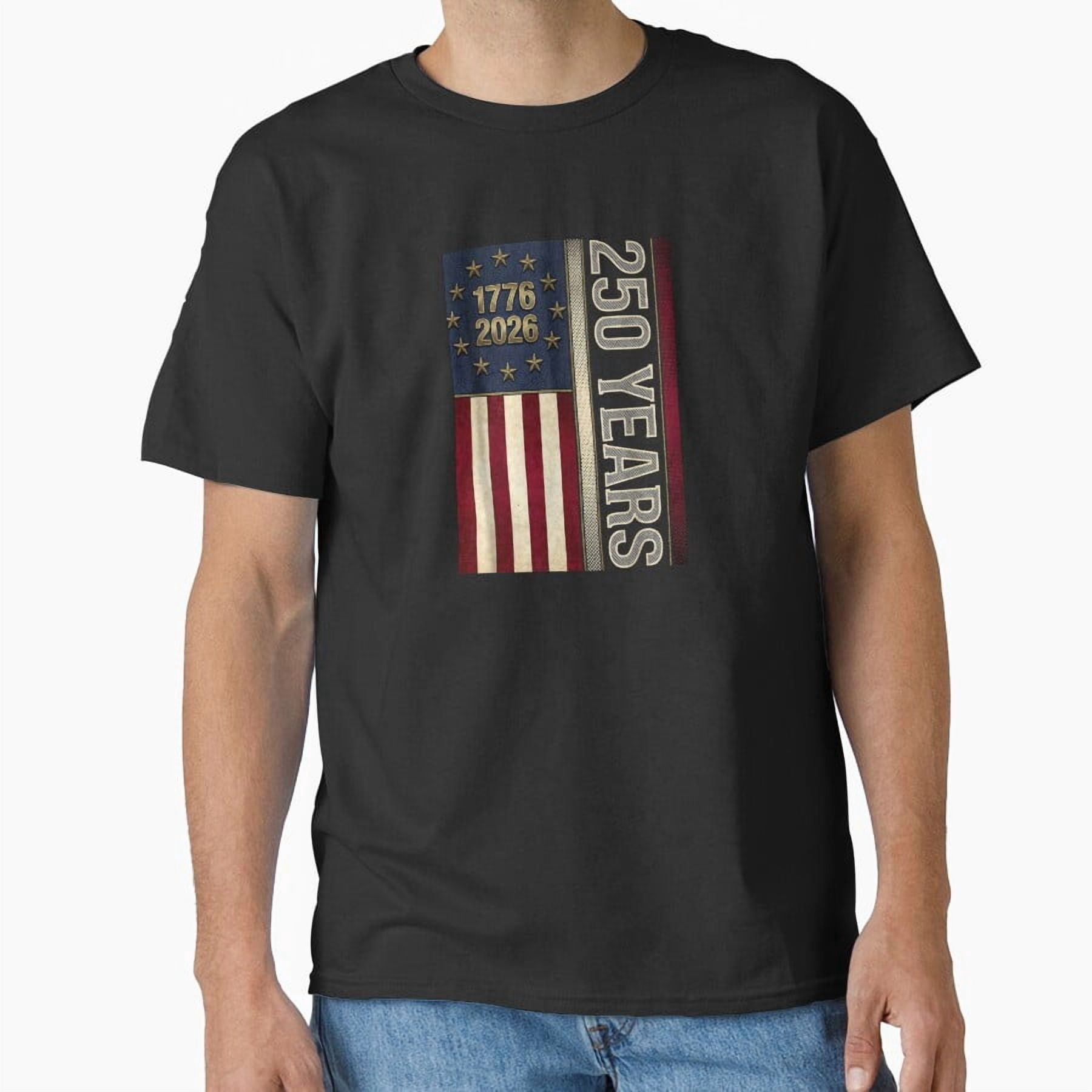 250 Years American 250Th Independence Day United States T-Shirt ...