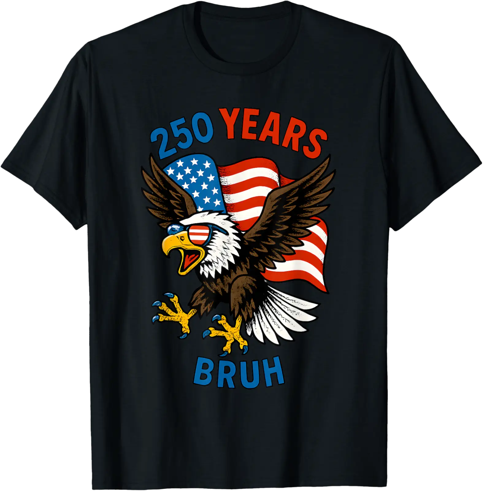250 Years Bruh 250Th Anniversary Usa Eagle And Flag Boy T-Shirt All ...