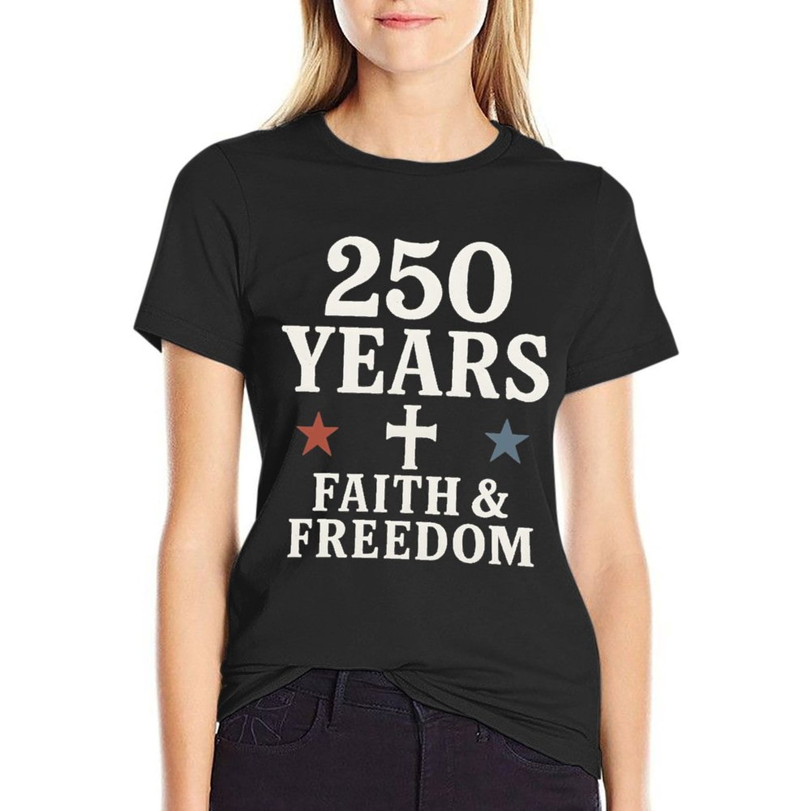 250 Years Faith And Freedom Christian Usa 250Th Anniversary Women's ...