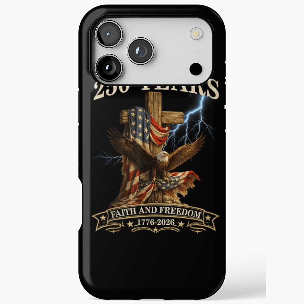 250 Years Faith Freedom Eagle Cross USA Flag Phone Case for iPhone 17 ...