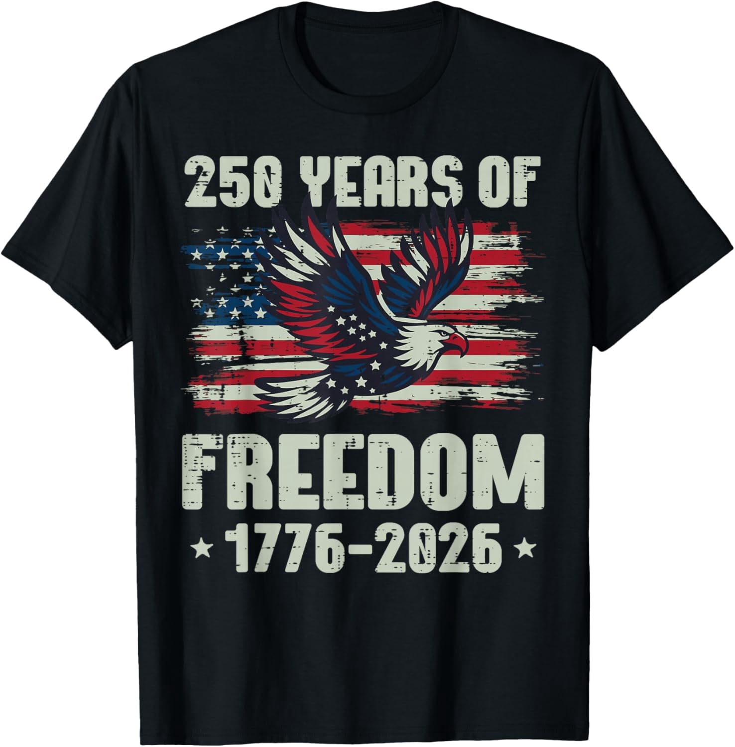 250 Years Freedom American USA 250th Anniversary Men Women T-Shirt ...