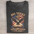 250 Years Of Faith And Freedom Shirt, Patriotic US 250th Anniversary T ...