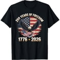 250 Years Of Independence 250Th Anniversary American Flag Usa T-Shirt ...