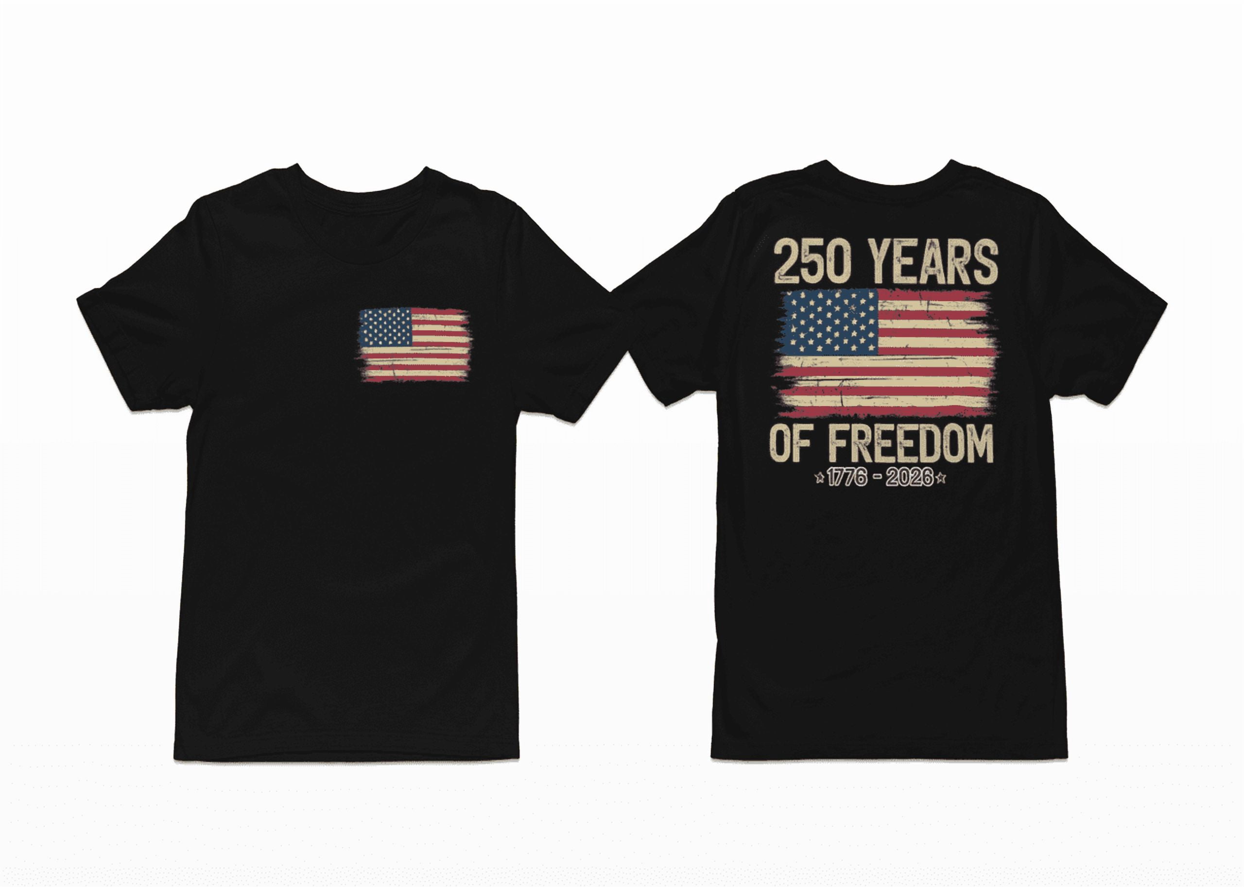 250 Years of Freedom 1776-2026 American Flag Patriotic Graphic T-Shirt ...