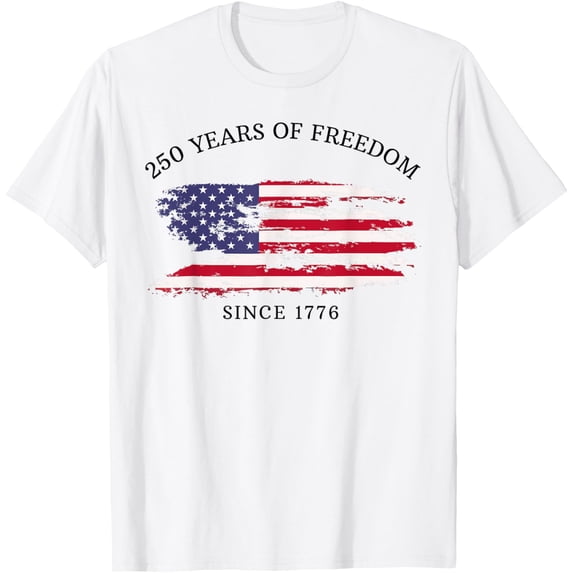 250 Years of Freedom 1776 2026 July 4th 250th Birthday Mens T-Shirt ...