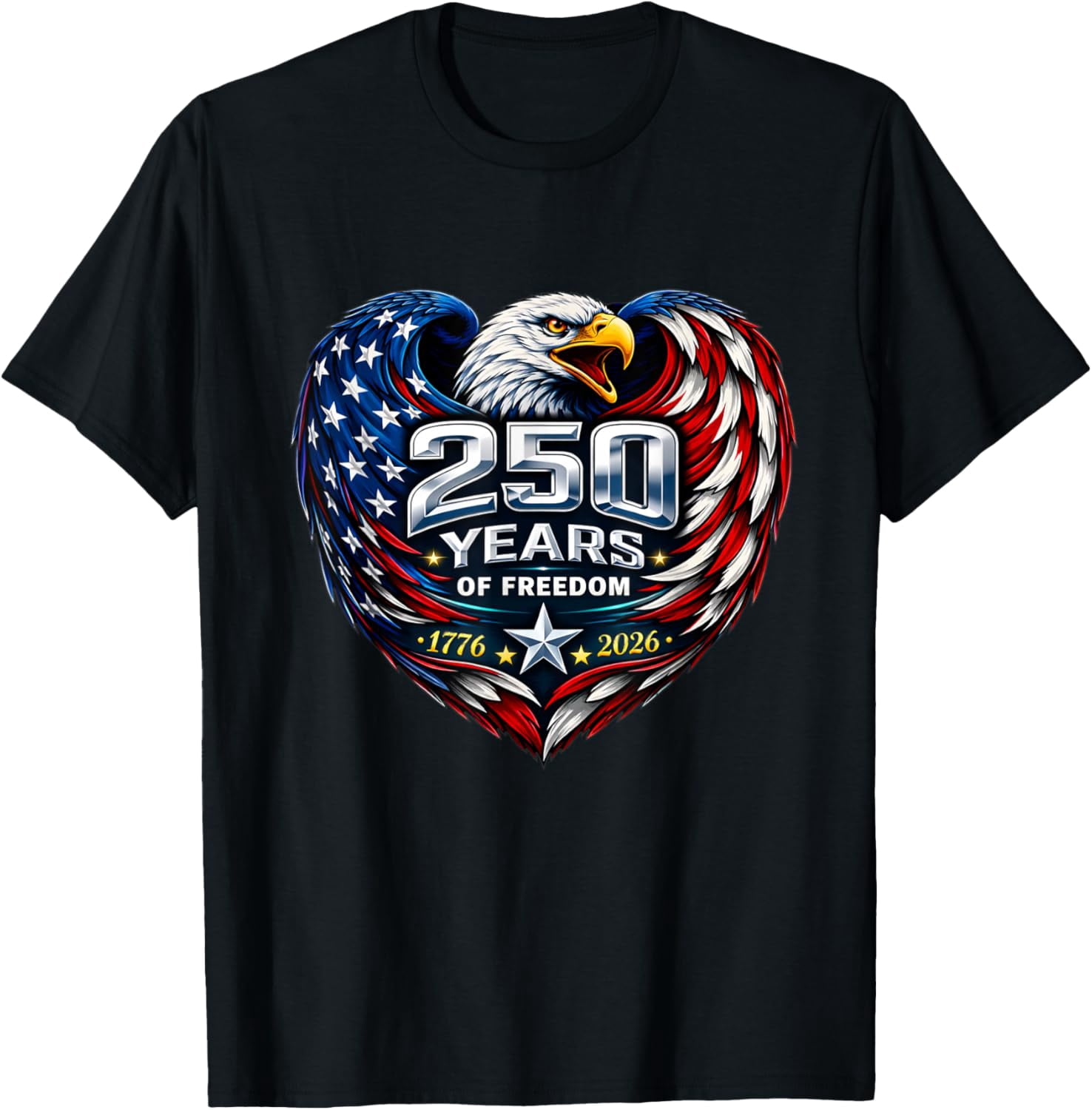 250 Years of Freedom 2026 Patriotic USA Independence Day T-Shirt ...