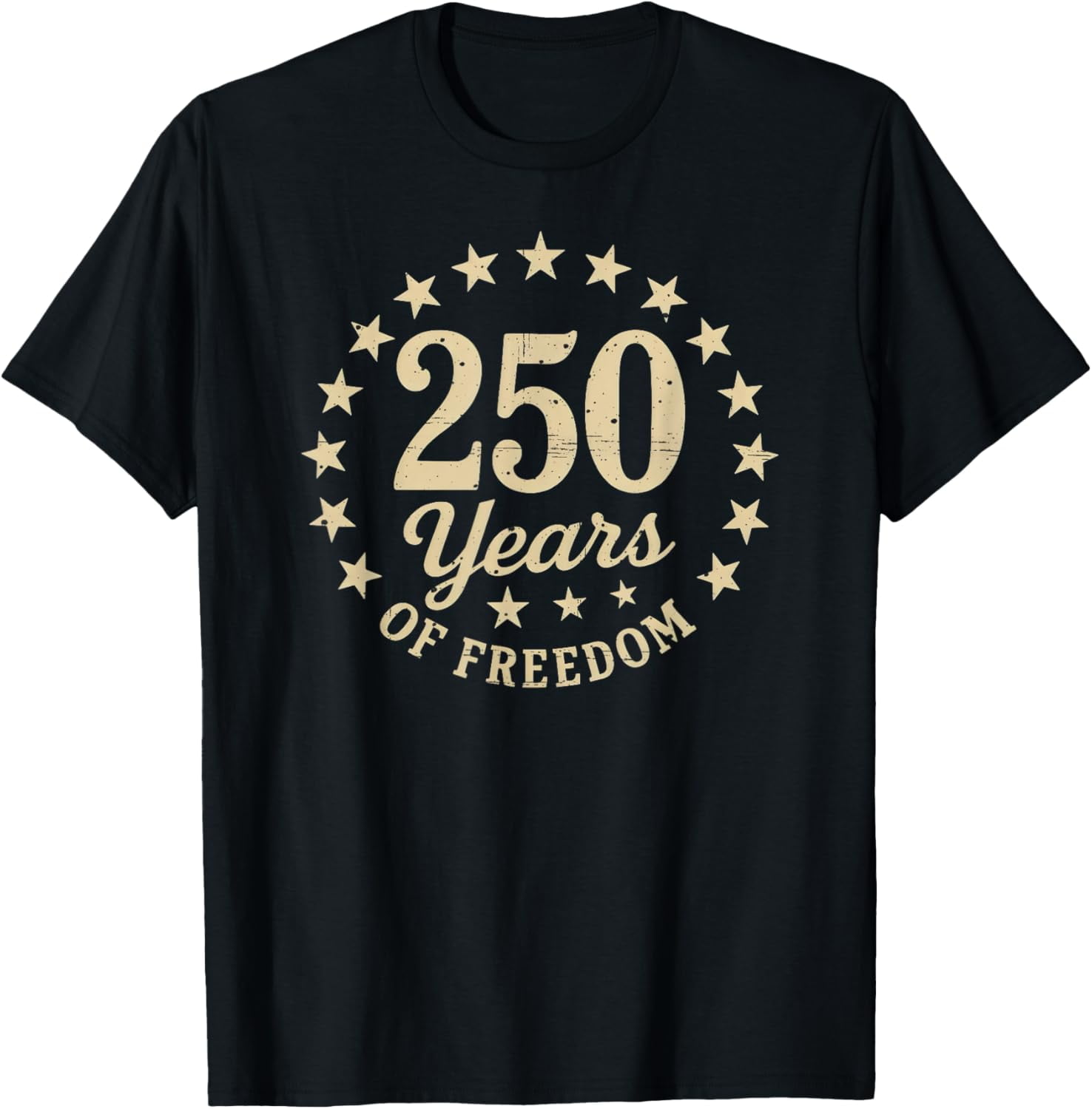 250 Years of Freedom 250th Anniversary USA Flag 4th of July T-Shirt ...