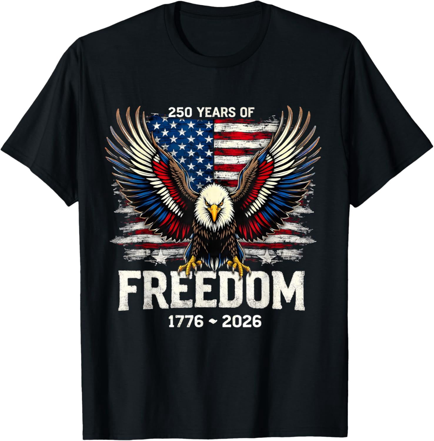250 Years of Freedom American Anniversary 4th of July T-Shirt - Walmart.com