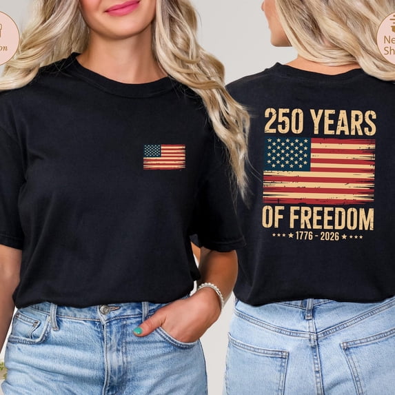 250 Years Of Freedom Tshirt 250th Birthday Usa Sweatshirt 250th Year