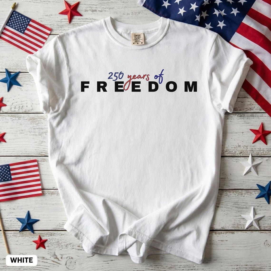 250 Years of Freedom USA T-Shirt – Patriotic Semiquincentennial Comfort ...