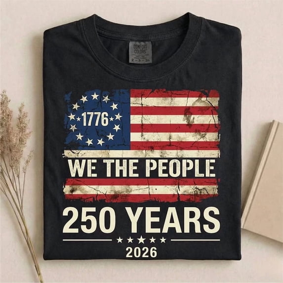 250th America Anniversary We The People Independence Day Patriotic T ...