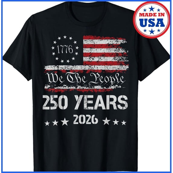 250th America US 250 Years We The People Birthday July 4th T-Shirt ...