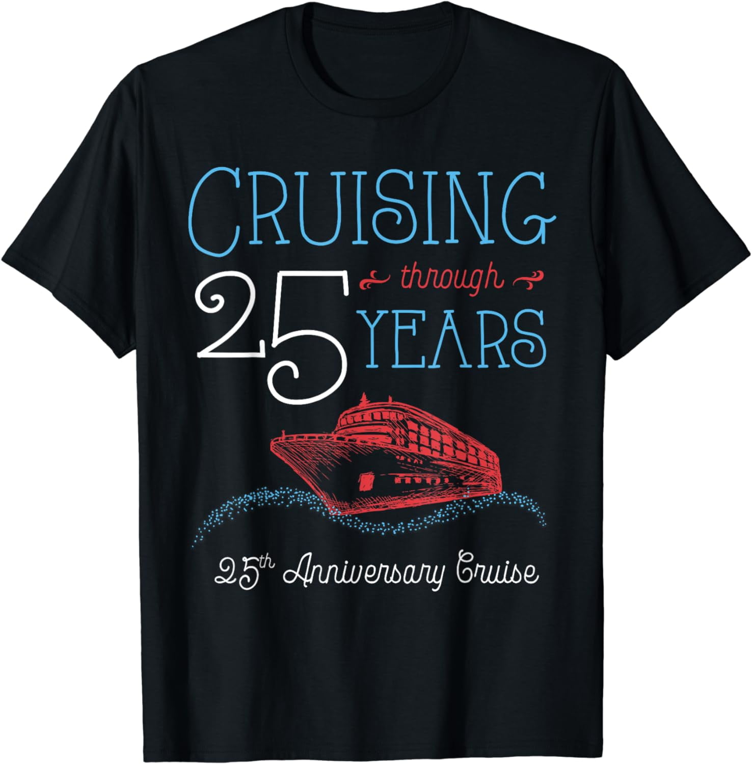 25th Anniversary Cruise T Shirt His and Hers Matching Couple - Walmart.com