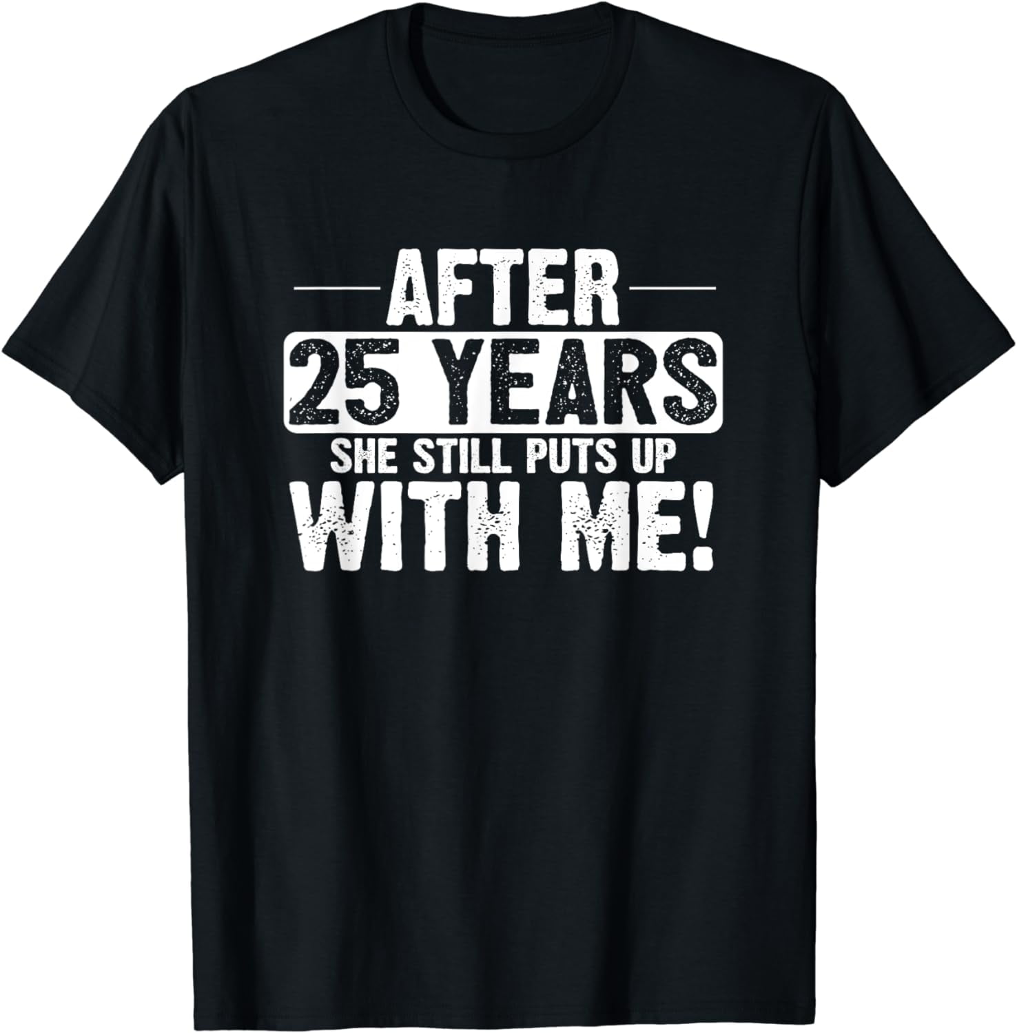 25th Anniversary T-Shirt 25 Years Marriage Husband Gift - Walmart.com