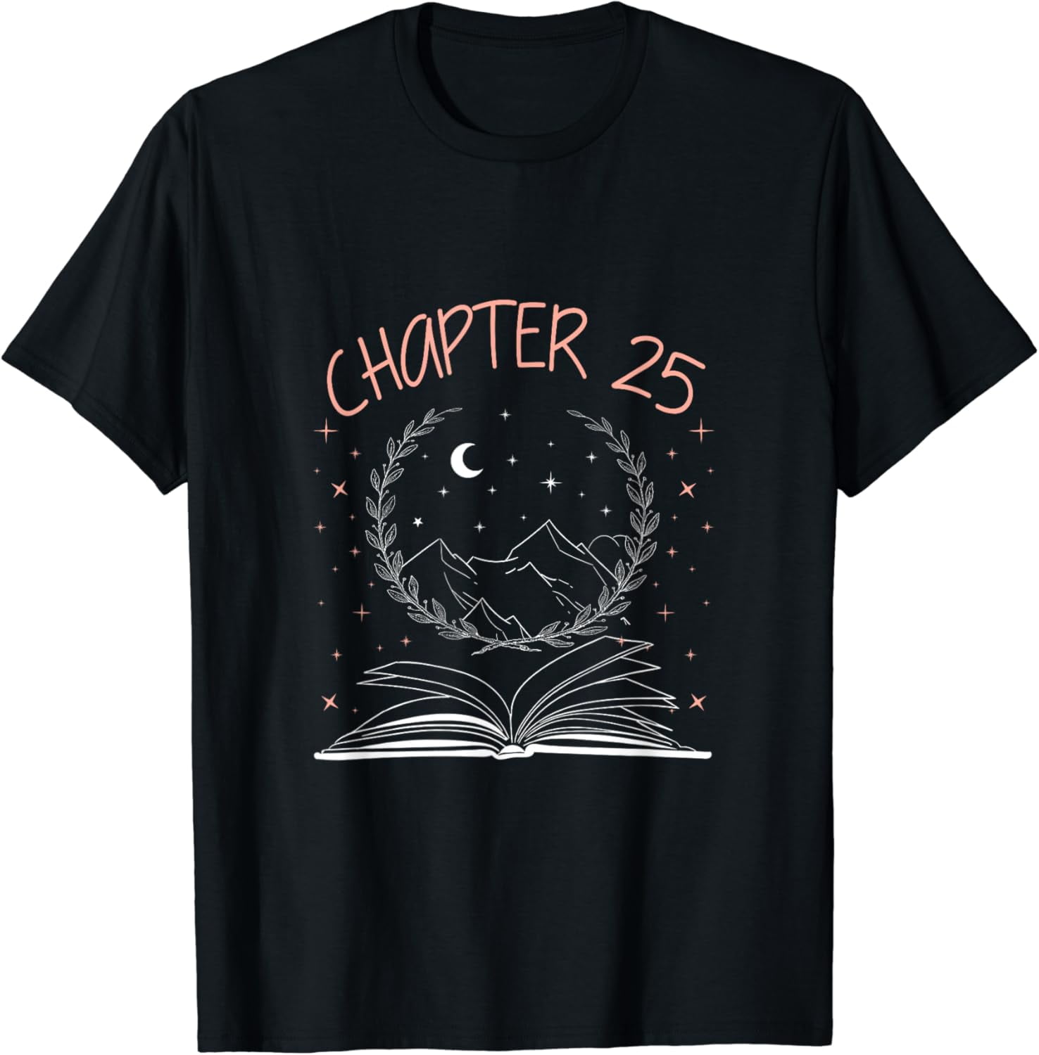 25th Birthday Book Love Bookish Birthday Chapter 25 Women T-Shirt ...